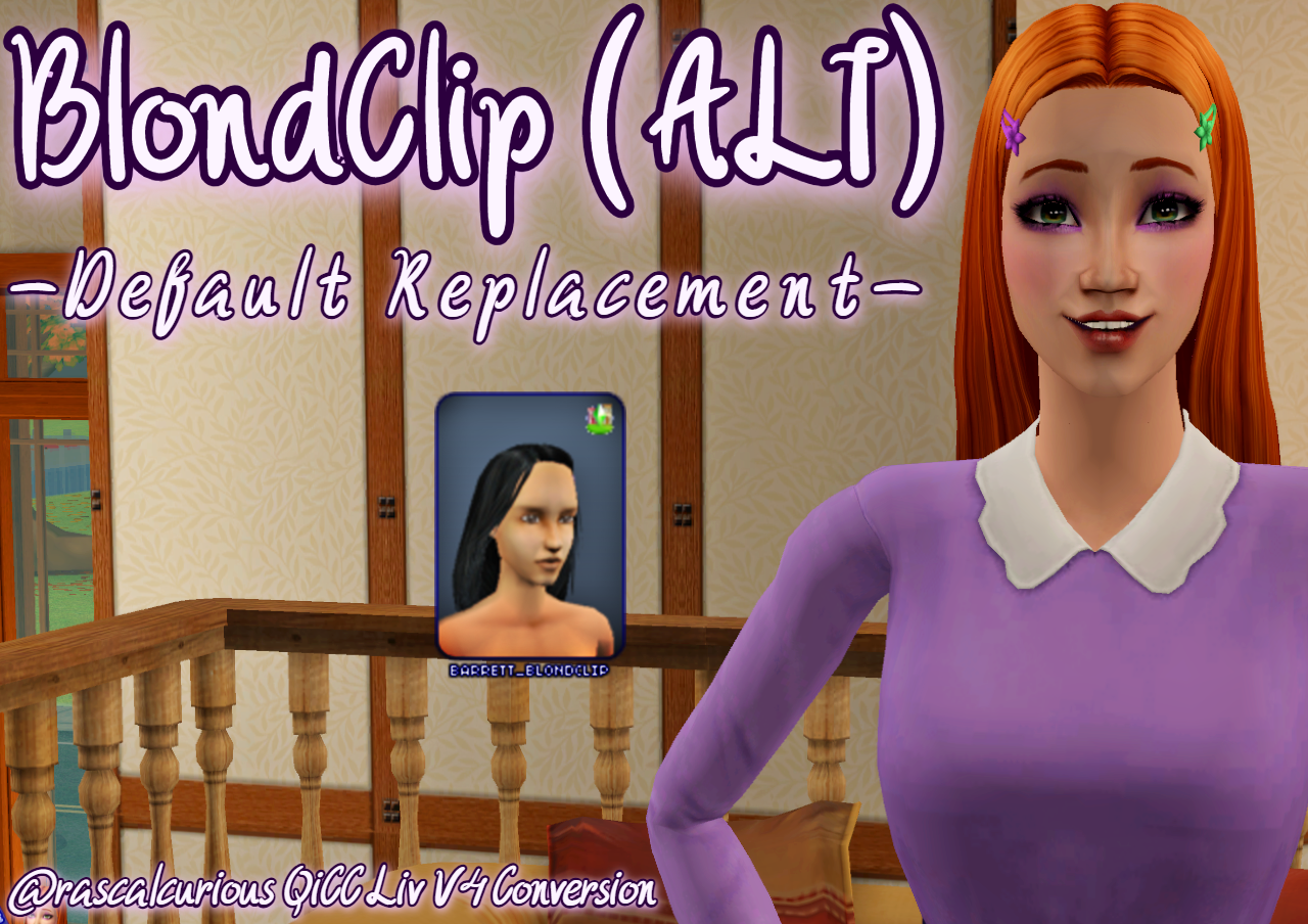 Simblr.cc - XSTECH's Sims 2 Defaults: Barrett Clips Default Replacement